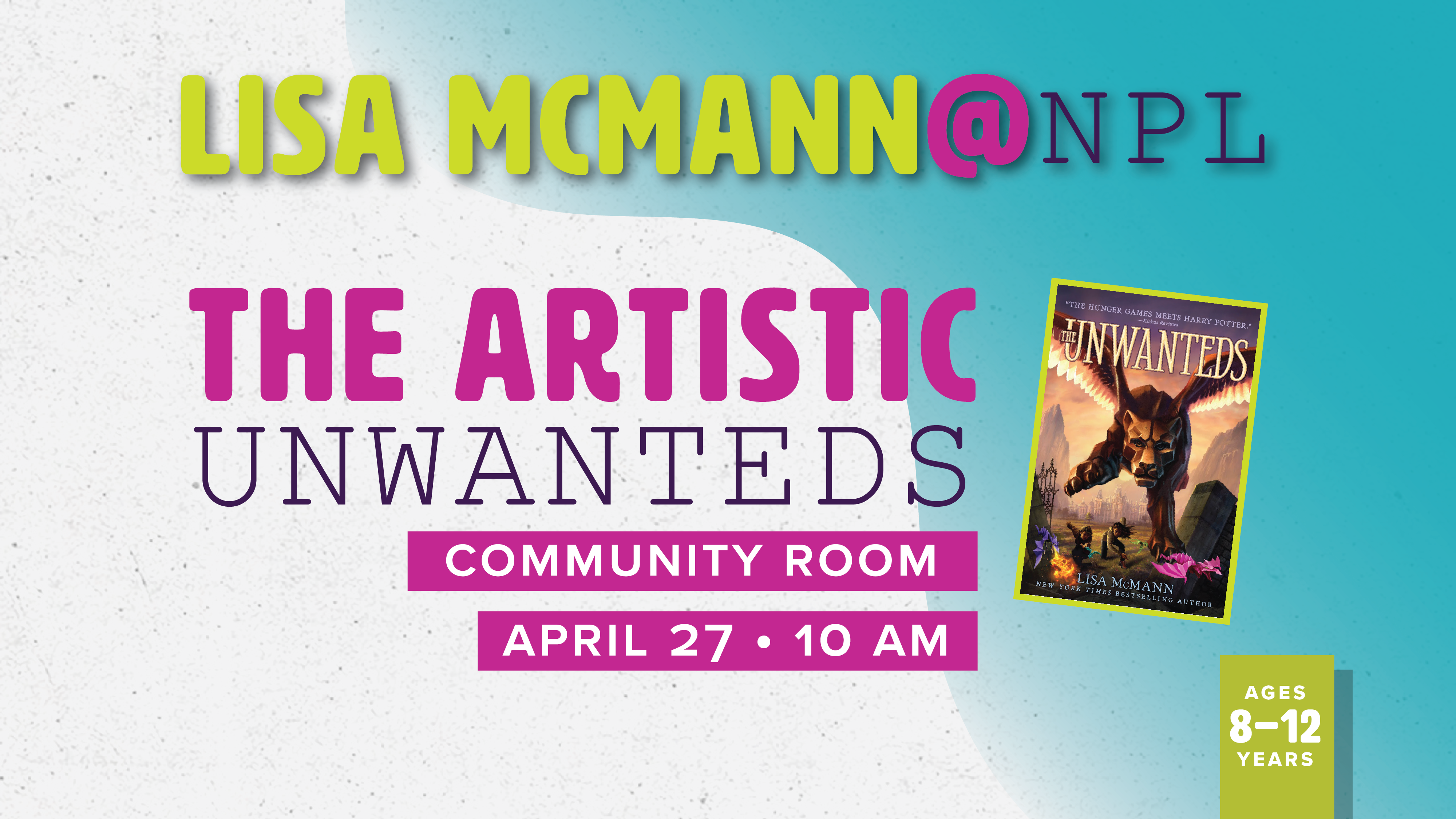 The Artistic Unwanteds featuring Lisa McMann | Normal Public Library